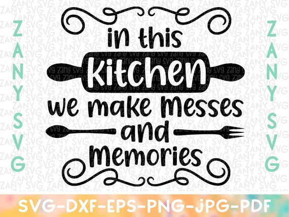 In This Kitchen We Make Messes and Memories Funny Kitchen - Etsy