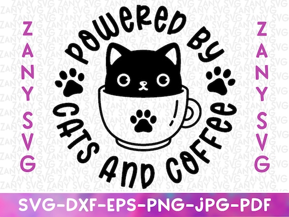 Powered by Cats and Coffee Svg Files for Cricut Cute Cat Svg - Etsy