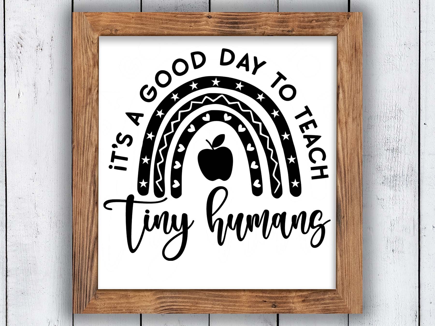 It's A Good Day to Teach Tiny Humans Funny Teacher Quote - Etsy