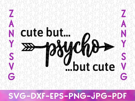 Cute but Psycho Svg Funny Svg Files for Cricut Funny Svg for - Etsy