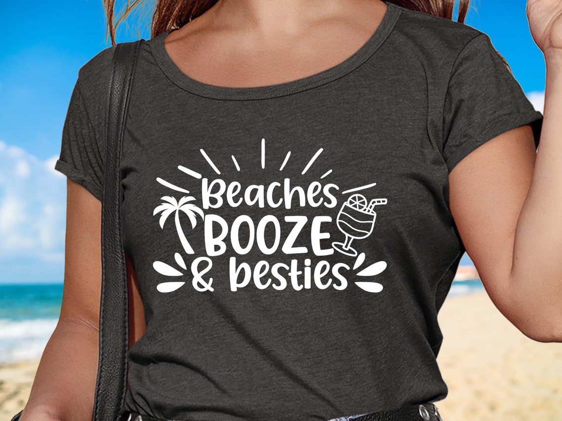Beaches Booze and Besties Svg Files for Cricut Girls Trip Besties Shirt ...