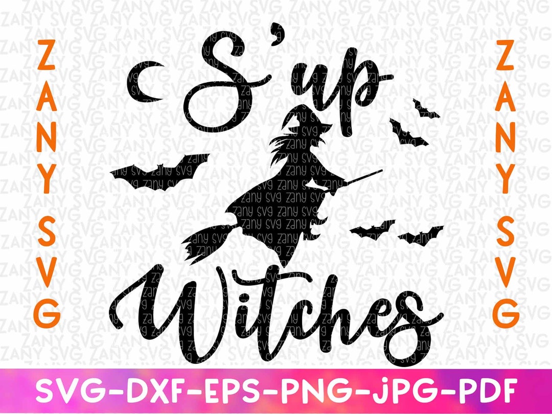Sup Witches Svg Files for Cricut Halloween Witch Svg Scary Svg ...