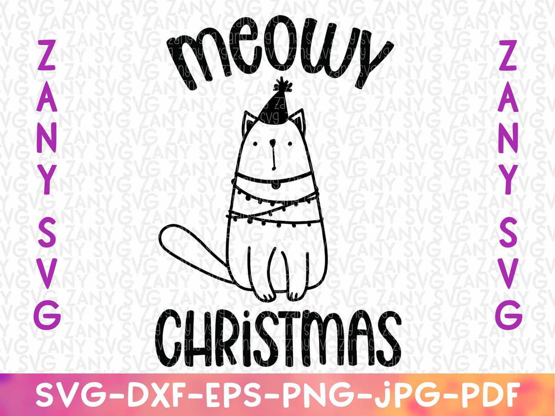 Meowy Christmas Svg Cat Christmas Svg Christmas Clipart Cat Svg Files ...