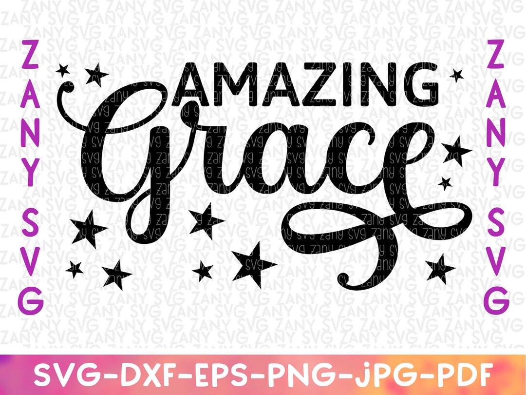 Amazing Grace Svg Christian Svg Files for Cricut Amazing Grace ...