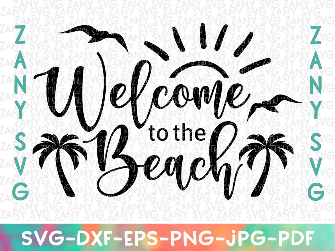 Welcome to the Beach Svg Files for Cricut Beach Svg Png Beach Themed ...