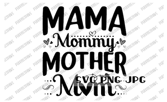 Mama Mommy Mother Mom SVG Digital Cut File Sublimation | Etsy