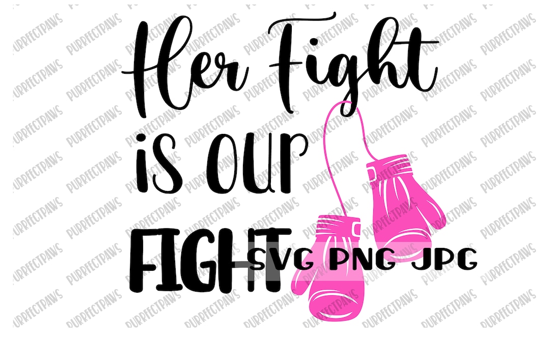 Her Fight is Our Fight Breast Cancer Awareness SVG, Pink Ribbon ...