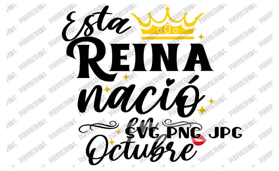 Esta Reina Nació En Octubre SVG, Spanish Happy Birthday, October ...