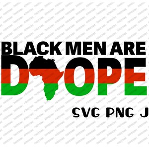 Black Men Are Dope Svg, Black History Svg, Black History Month Svg ...