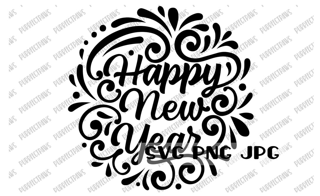 Happy New Year SVG, Digital Cut File, Sublimation, Printable, Instant ...