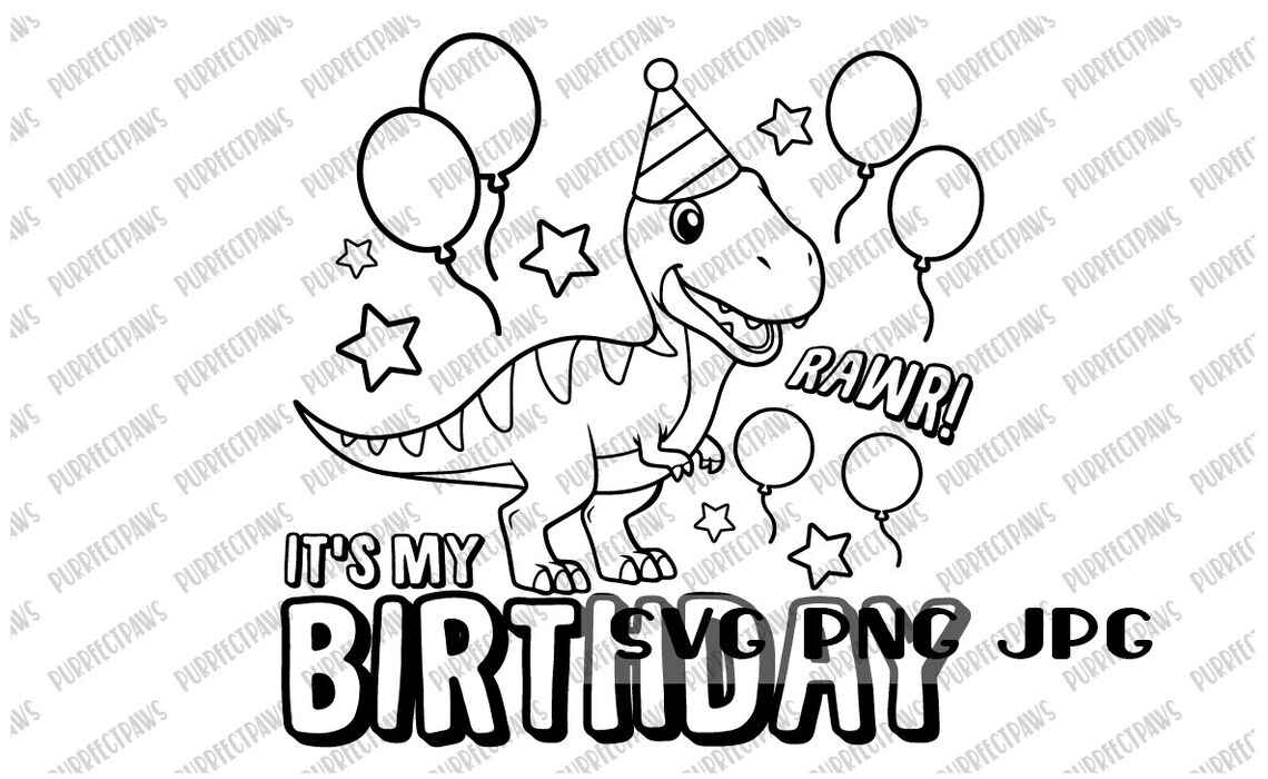 Rawr It's My Birthday Coloring SVG Coloring Page T-rex - Etsy