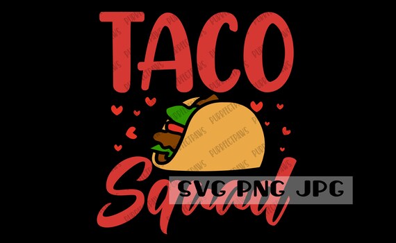Taco Squad SVG Digital Cut File Sublimation Printable Clip | Etsy