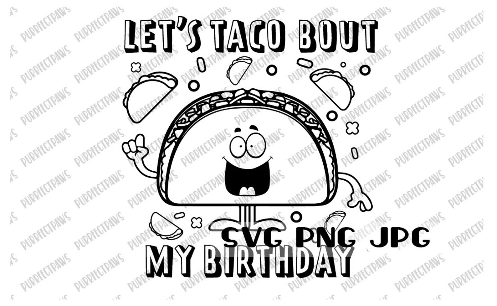 Let's Taco Bout My Birthday Coloring Svg, Coloring Svg, Birthday Svg ...