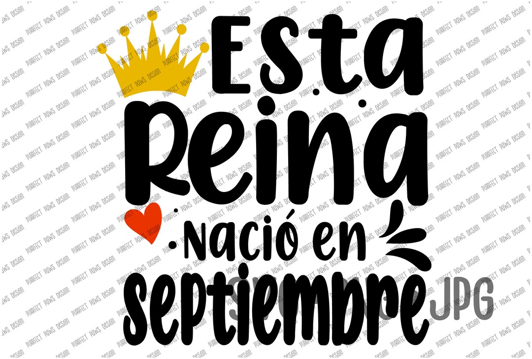 Esta Reina Nació En Septiembre Spanish Happy Birthday, Happy Birthday T ...