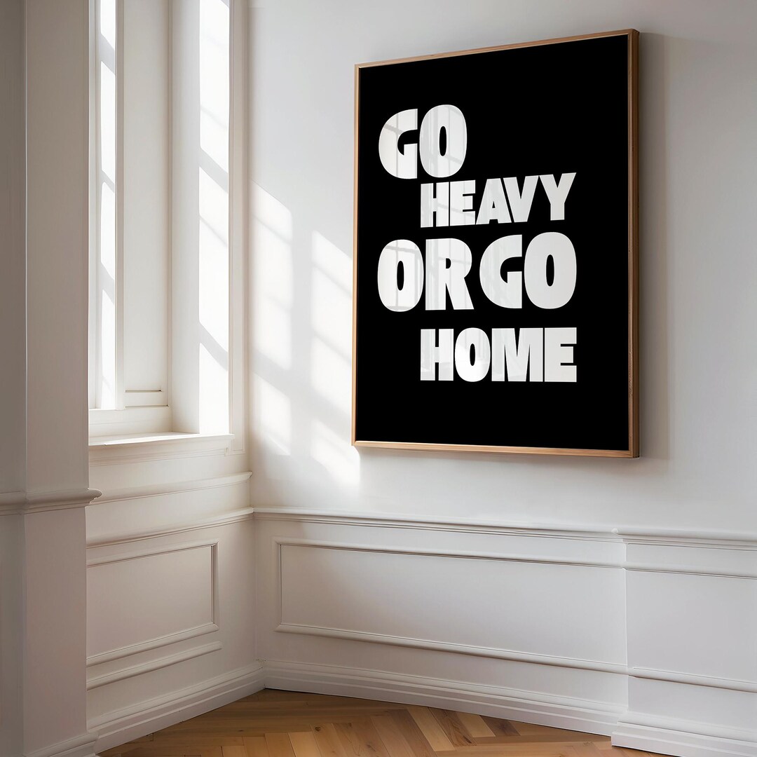 Go Heavy or Go Home Wall Art | Gym Poster | Motivational Gym Quotes ...