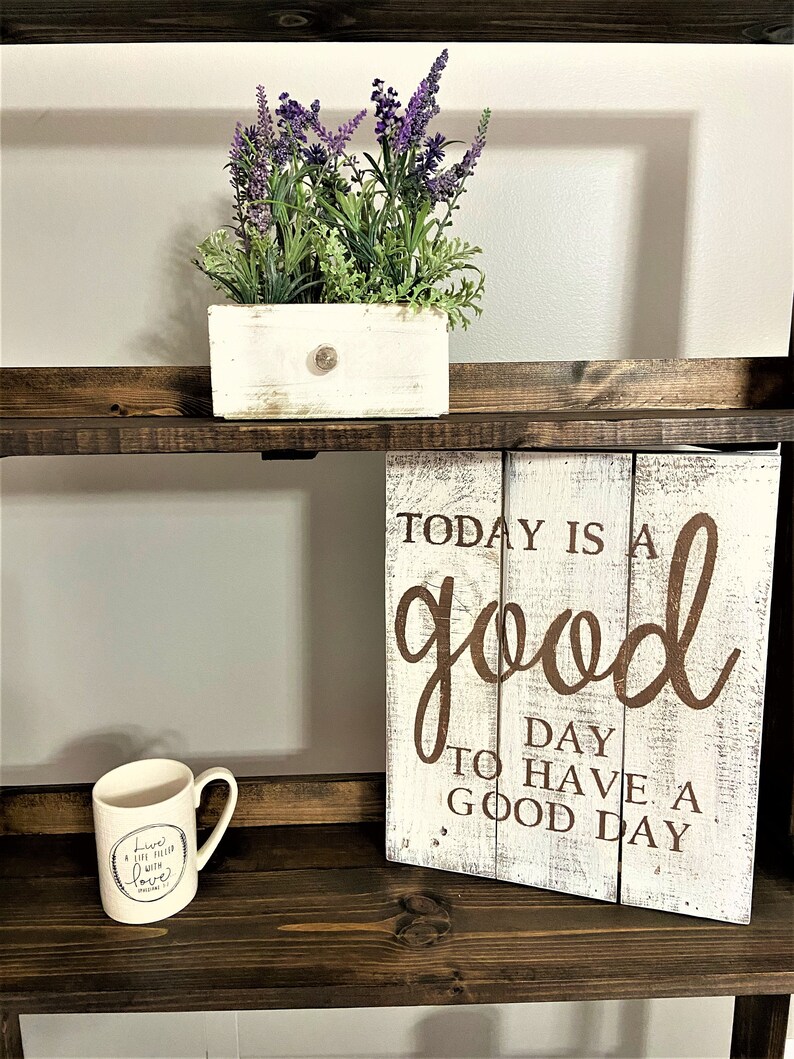 Today is a Good Day to Have a Good Day Sign Wood Sign - Etsy