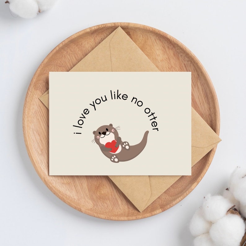 Printable Card, I Love You Like No Otter, Valentines Cards ...