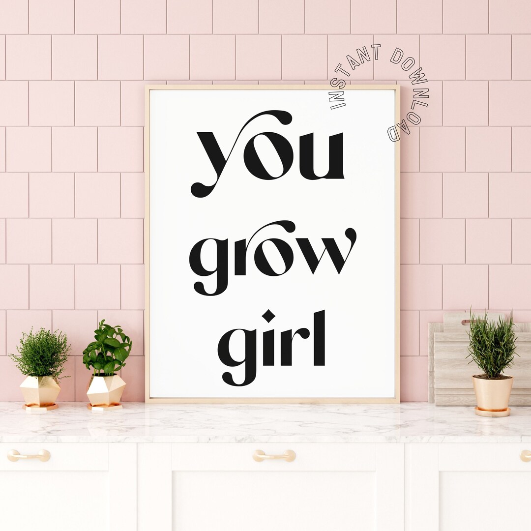 You Grow Girl Feminist Art Print: Empowering Wall Decor (digital ...