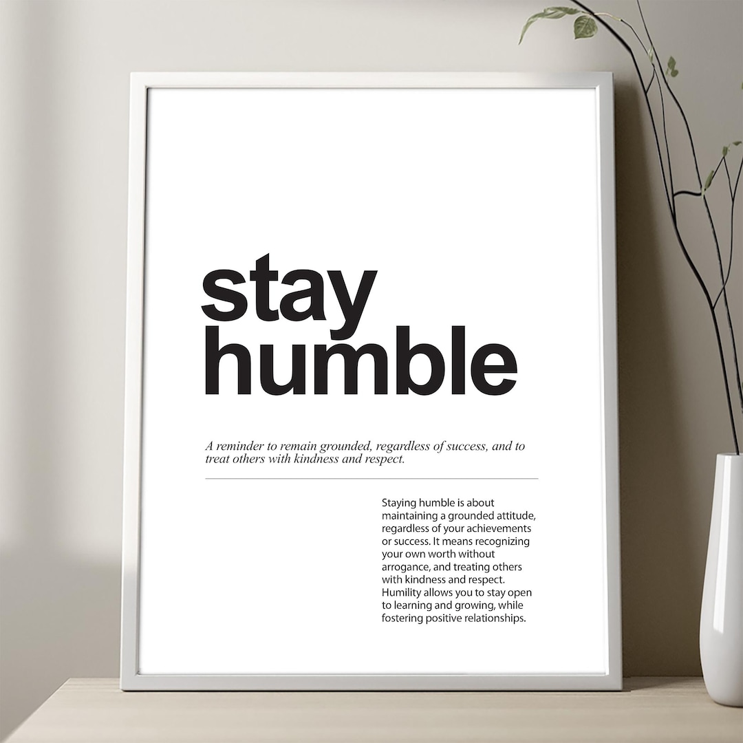 STAY HUMBLE Definition Print, Expression Stay Humble Definition Poster ...