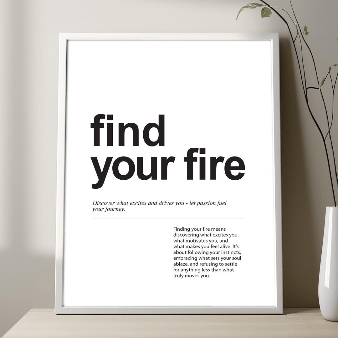 Find Your Fire Motivational Wall Art – Inspirational Quote Print ...