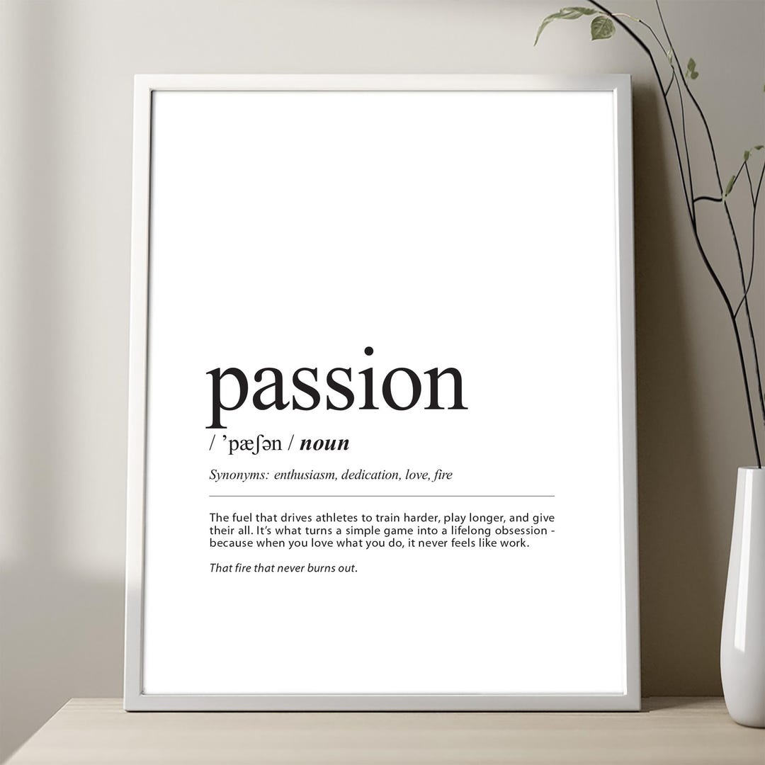 PASSION Definition Poster, Passion Definition Print, Passion Sport ...