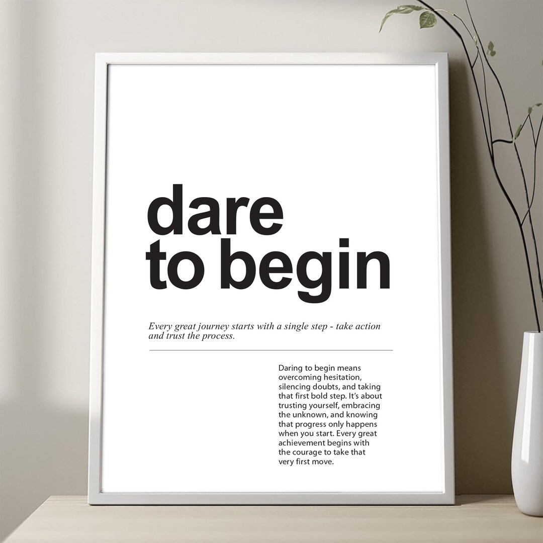 Dare to Begin Definition Print – Motivational Wall Art, Black and White ...