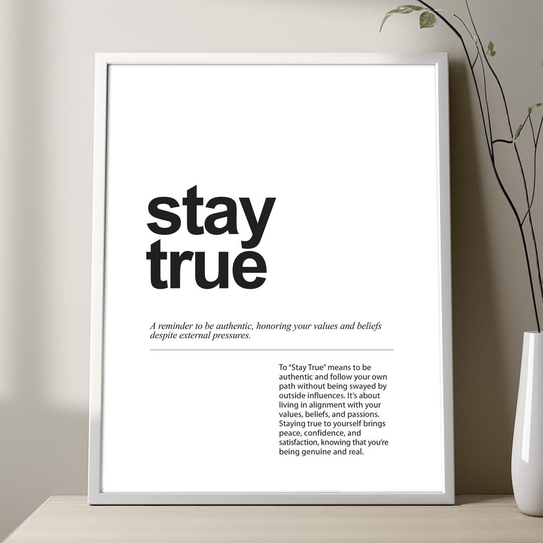 STAY TRUE Definition Print, Expression Stay True Definition Poster ...