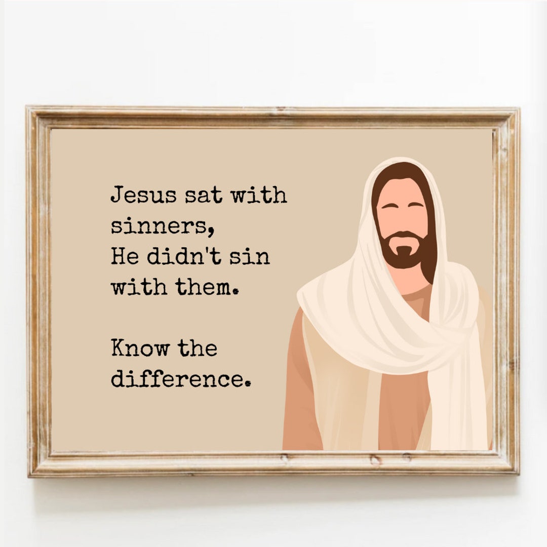 Jesus Sat With Sinners Wall Art, Scripture Wall Art, Printable Wall Art ...
