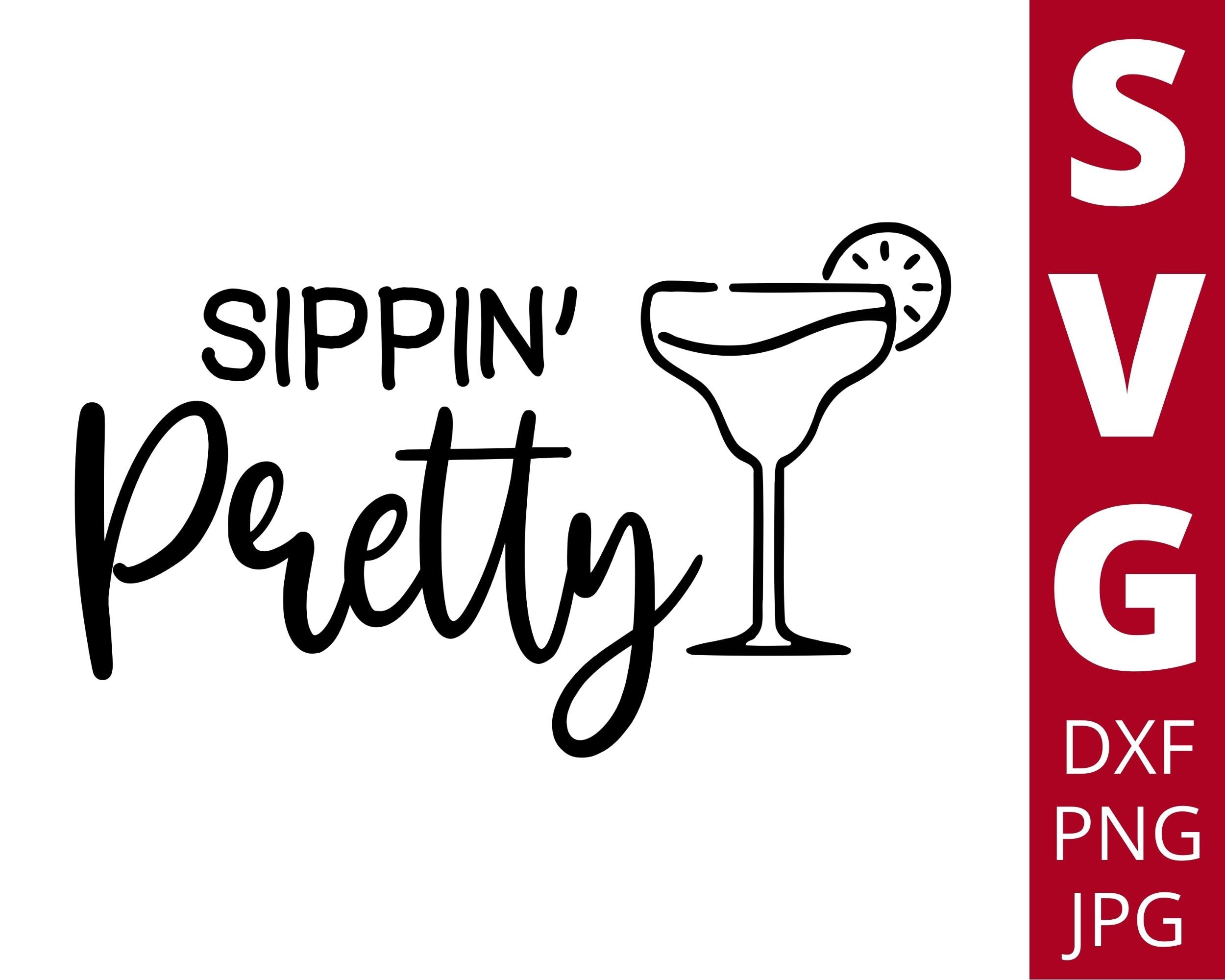 Sippin pretty svg cut file for cricut margarita svg cocktail | Etsy