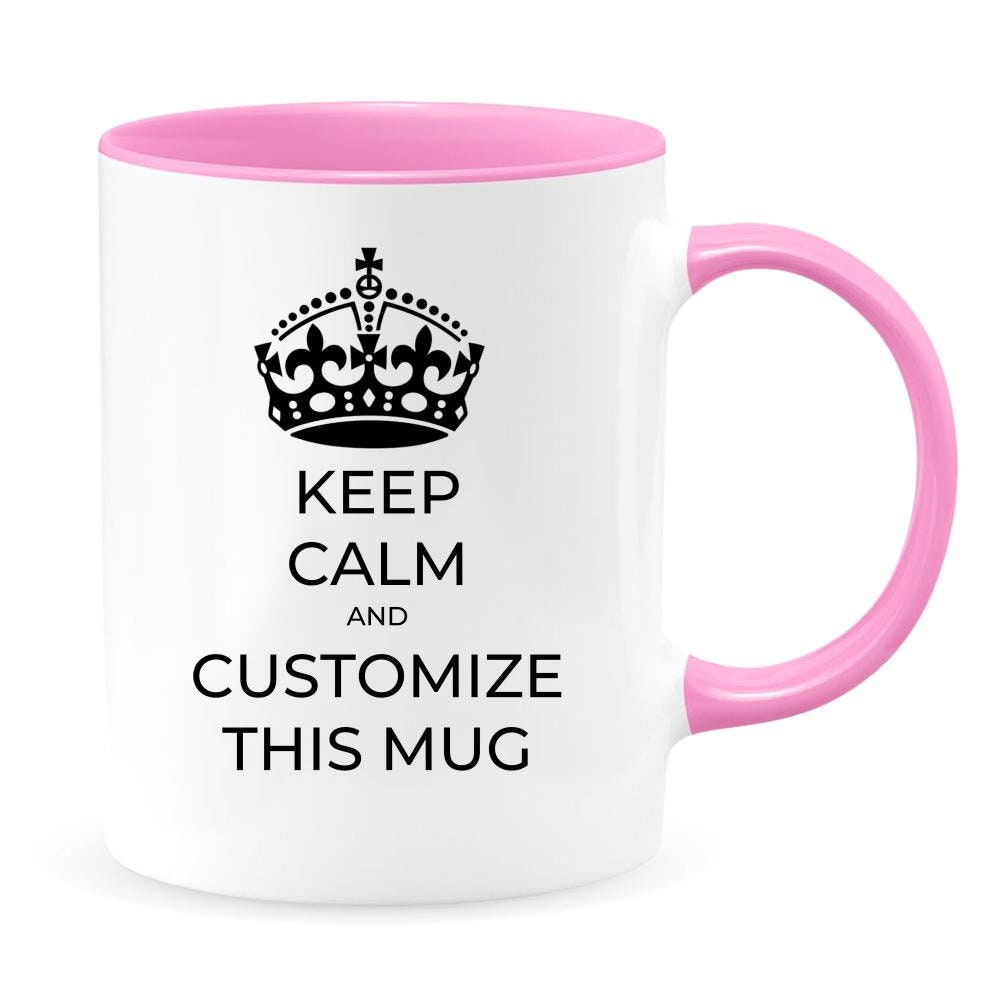 Keep Calm and Customize This Mug. Custom Personalized Keep - Etsy