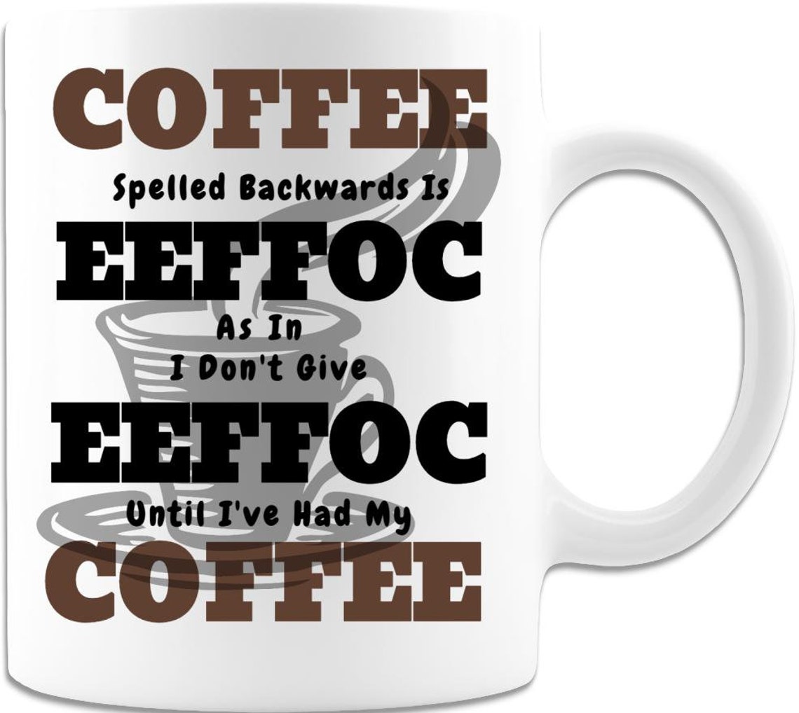 Eeffoc Coffee Mug. Coffee Spelled Backward is EEFFOC. Funny - Etsy