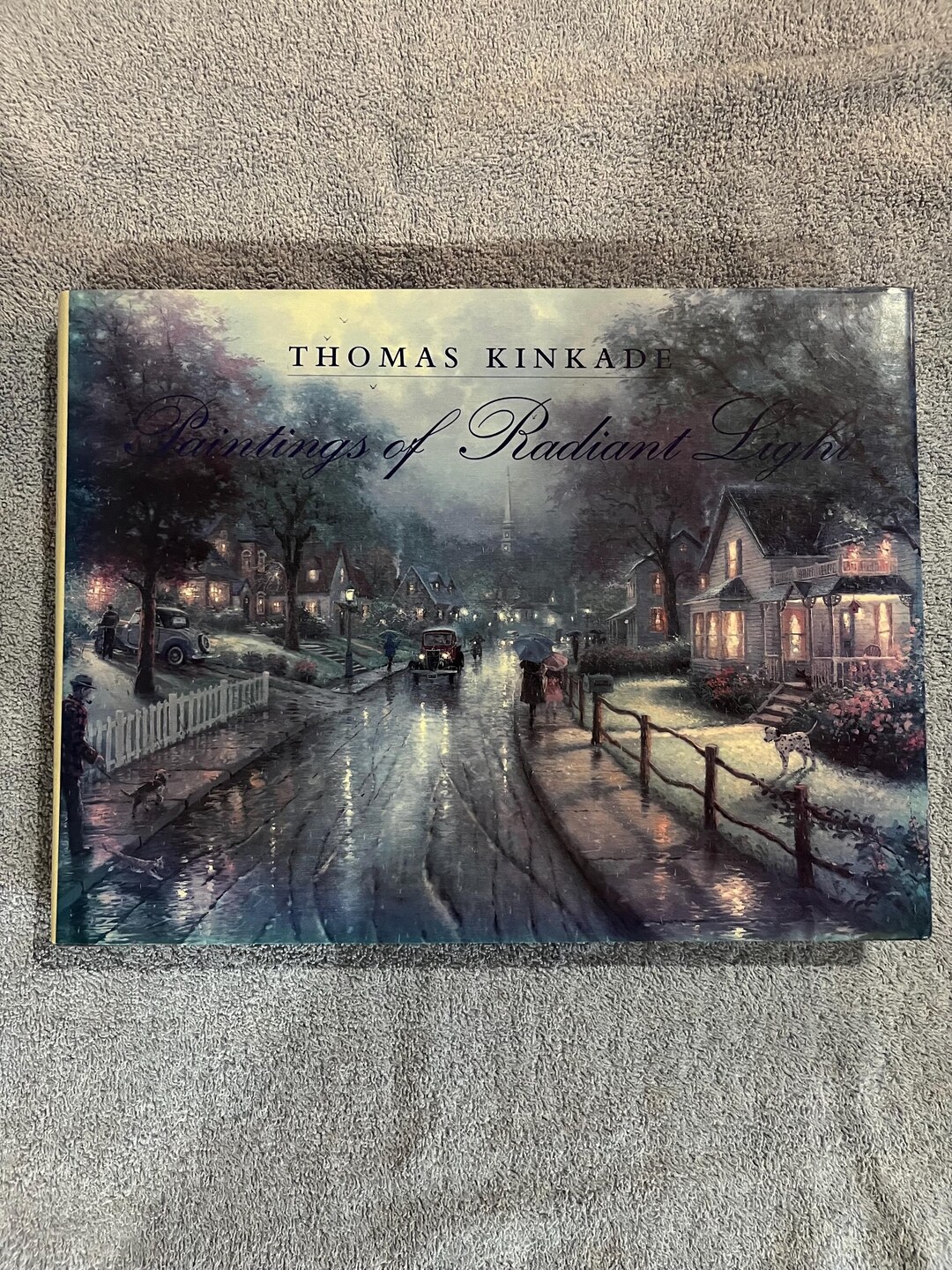 Thomas Kinkade "paintings of Radiant Light" Hardcover Book by Thomas ...