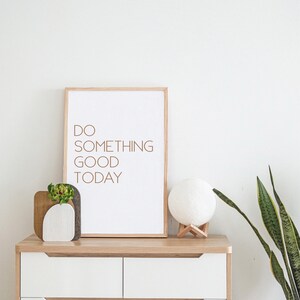 Do Something Good Today Printable Wall Art Inspirational - Etsy
