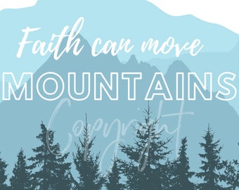 Faith Can Move Mountains Printable Wall Art Bible Verse Scripture Quote ...