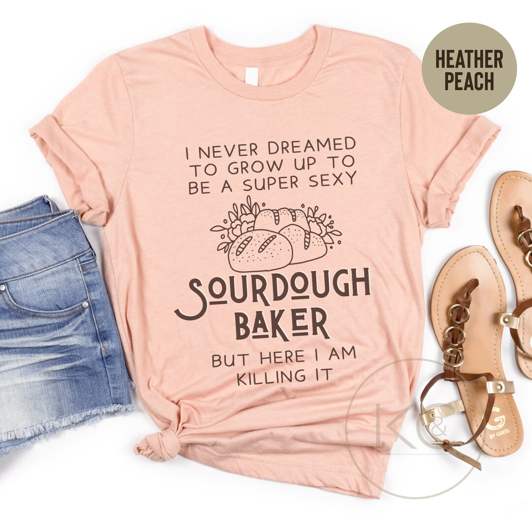 Sourdough Shirt, Sourdough Mama Tshirt, Sourdough Starter Shirt, Funny ...
