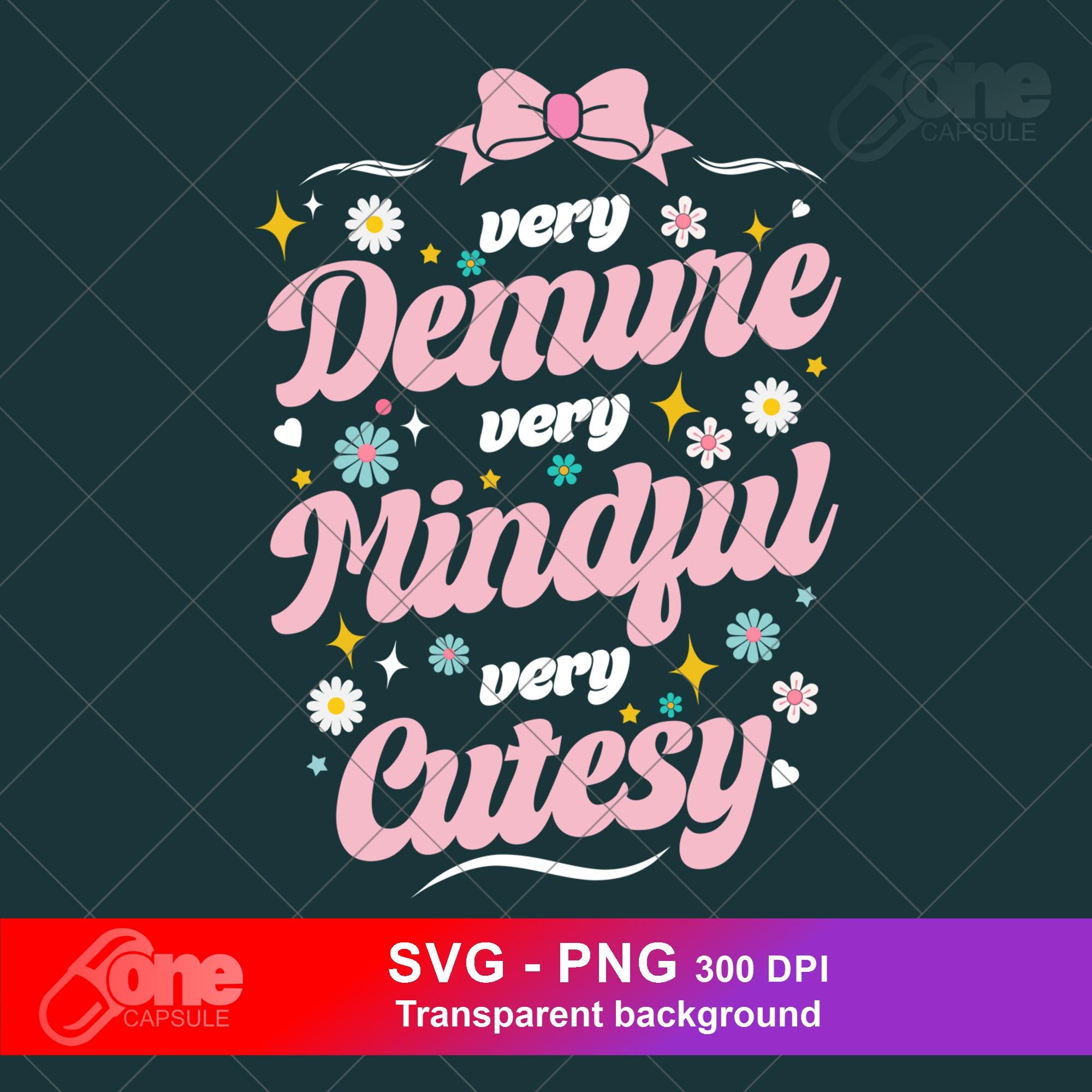 Demure Mindful Cutesy Svg Png – Cricut Silhouette (digital File) - Etsy