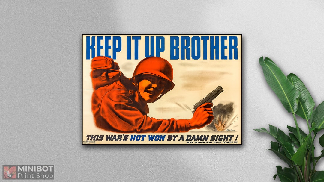 Keep It up Brother - War Propaganda Poster - on Paper or Canvas - Etsy