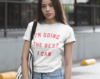 Best I Can Shirt - Etsy