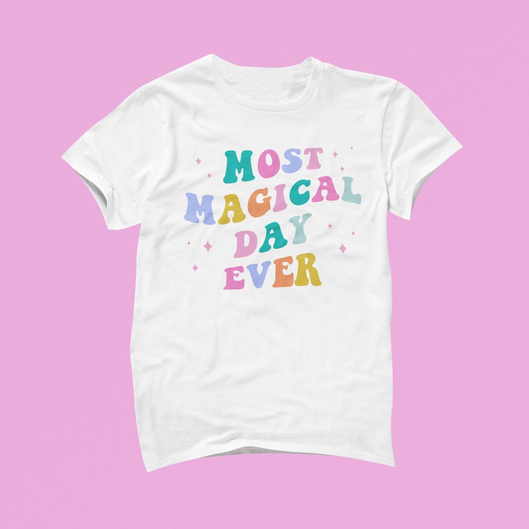Most Magical Day Ever Shirt Theme Park T-shirts Magical Shirts - Etsy