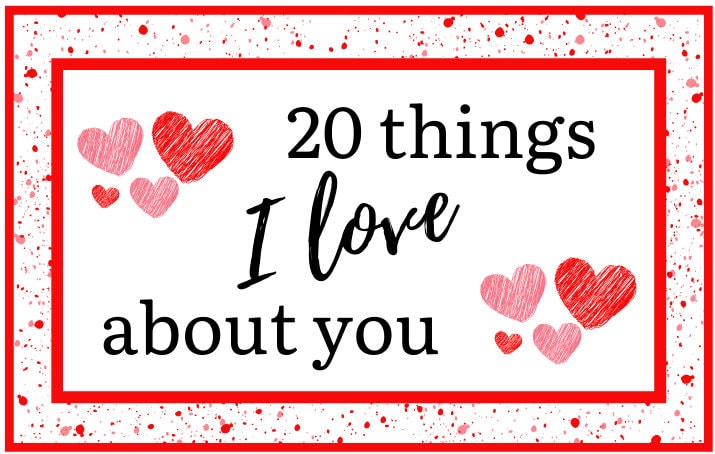 10 15 20 Things I Love About You Multiple Options Things I Love About ...
