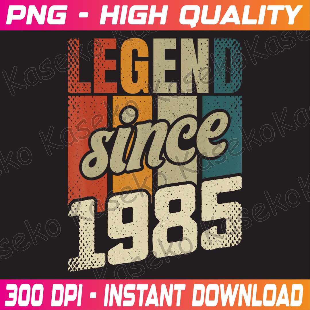 40th Birthday Man Woman 40 Years 1985 Decorative Funny Png, Legend ...