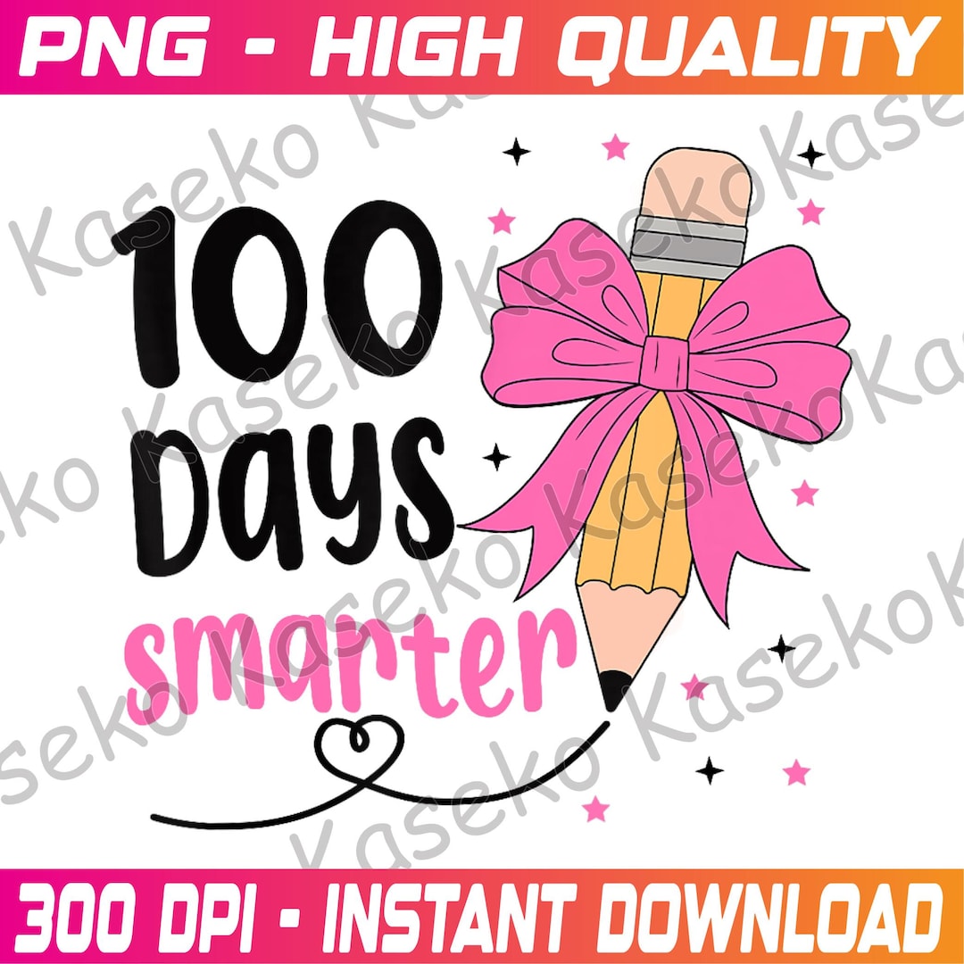 100 Days Smarter 100th Day of School Png, School Png, 100 Days of ...