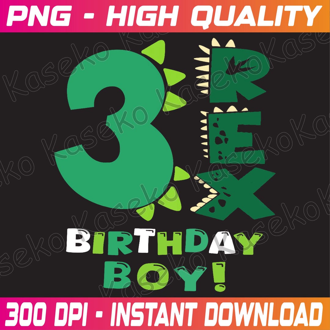 Kids Three Rex Birthday Boy 3rd Birthday Dinosaur Third Year Old Png ...