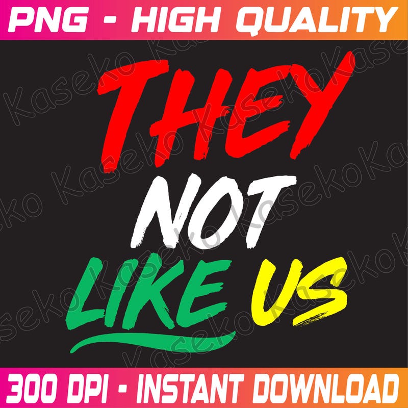 They Not Like Us Svg Png - Etsy