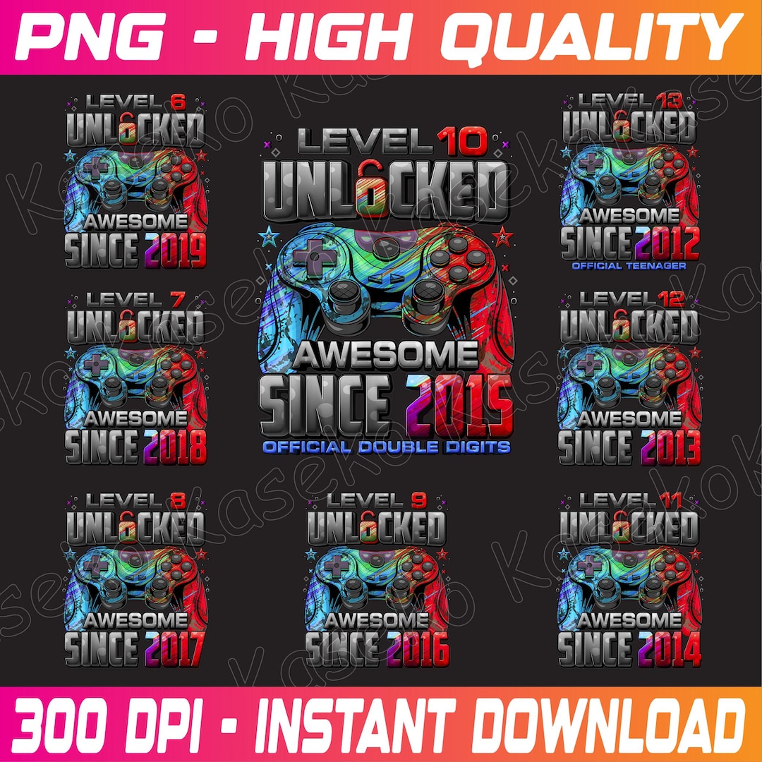 Bundle Level 6-13 Unlocked Awesome Since 2012-2019 Png, Birthday Gaming Png, Level 6-13 Unlocked ...
