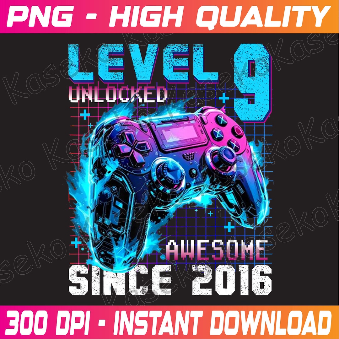 Level 9 Unlocked Awesome Since 2016 9th Birthday Gaming Png, Level 9 ...