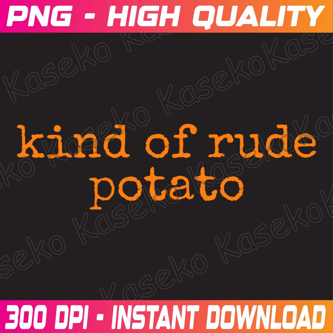 Sweet Potato and Kind of Rude Potato Png, Sweet Potato, Kind of Rude ...