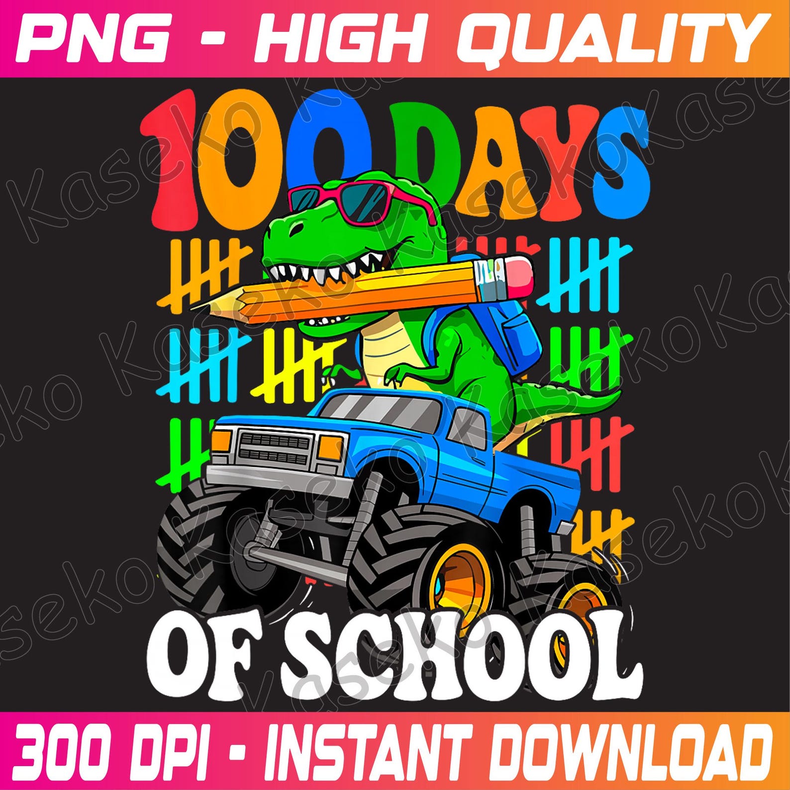100th Day of School Monster Truck Dinosaur 100 Days School Png, 100 ...