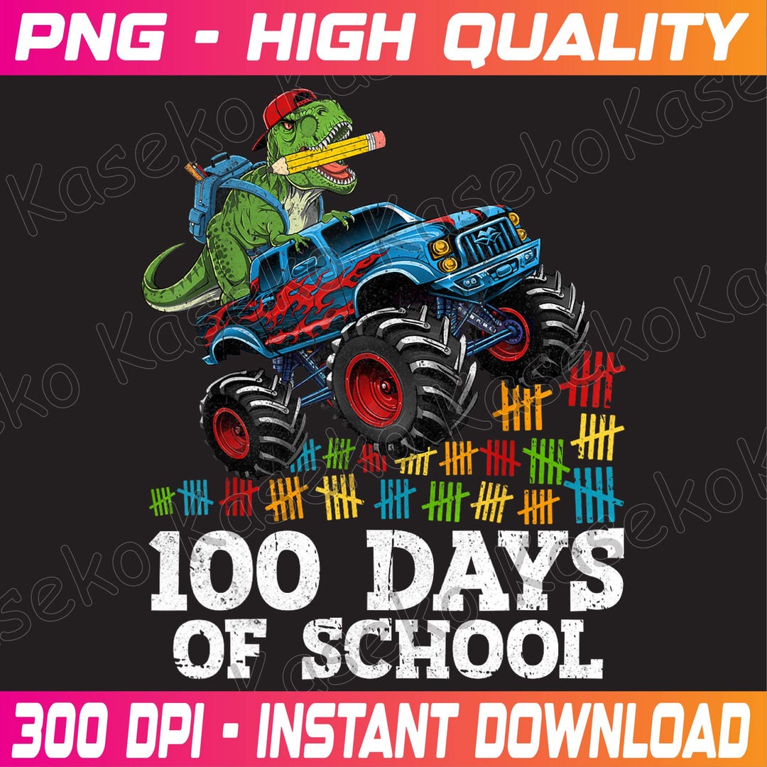 100 Days of School Monster Truck Dino 100th Day School Png, 100 Days of ...