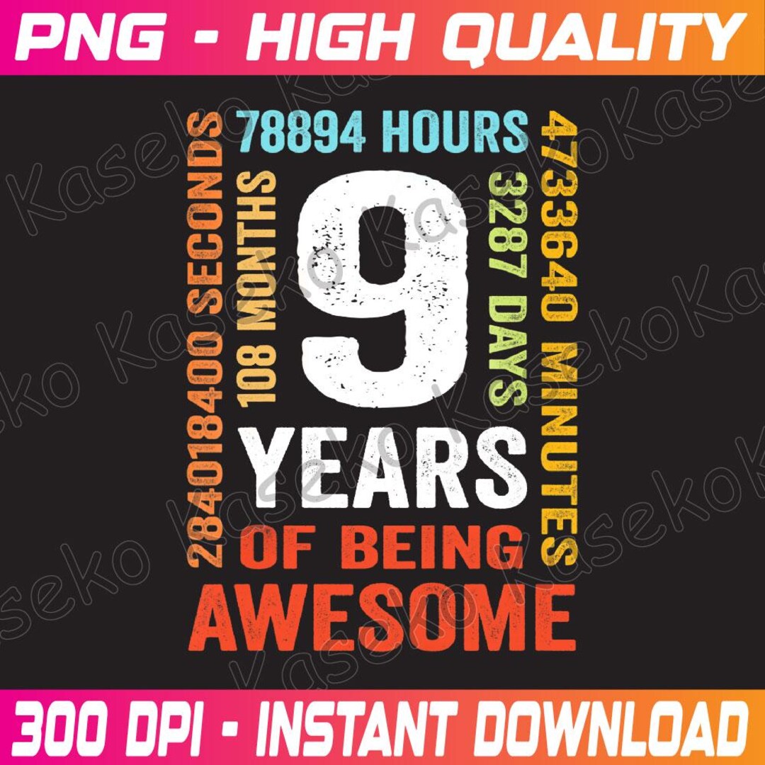 Kids 9th Birthday 9 Years Old Vintage Retro 108 Months Png, Nine Years ...